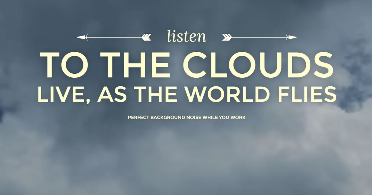 Listen To The Clouds - Live as the world flies